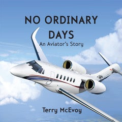 No Ordinary Days (by Terry McEvoy) – The Aviator's Bookshelf